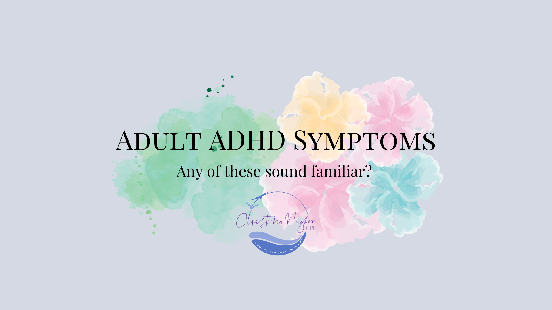 Adult ADHD Symptoms | Can Adults Have ADHD?